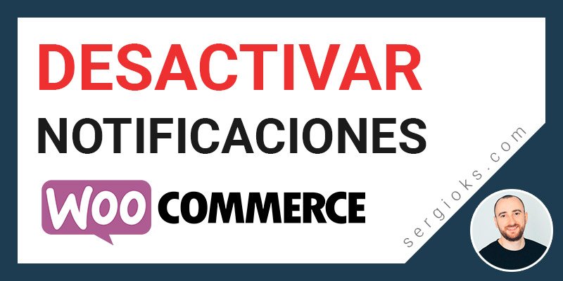Cómo DESACTIVAR las NOTIFICACIONES de WooCommerce